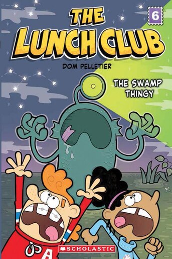 The Swamp Thingy The Lunch Club 6 Book By Dom Pelletier Paperback Digoca