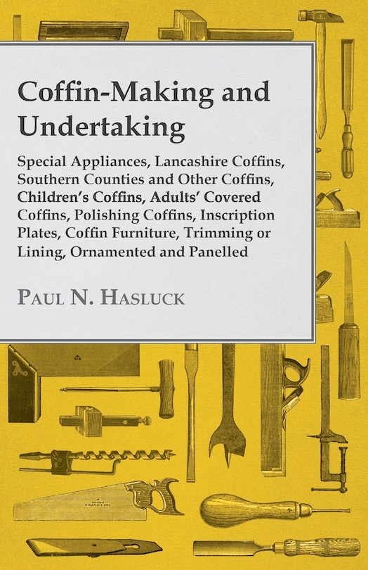 Coffin-making And Undertaking - Special Appliances, Lancashire Coffins ...