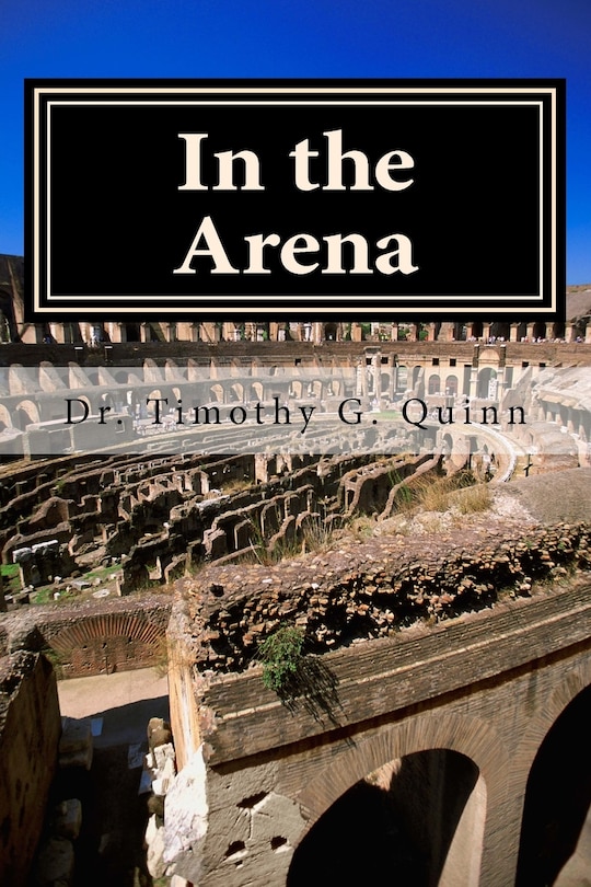 In The Arena: Building The Skills For Peak Performance In Leading ...