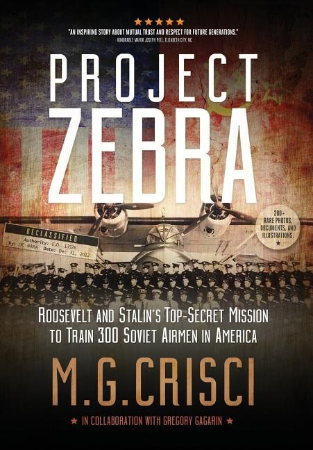 Project Zebra: Roosevelt And Stalin's Top-secret Mission To Train 300 ...
