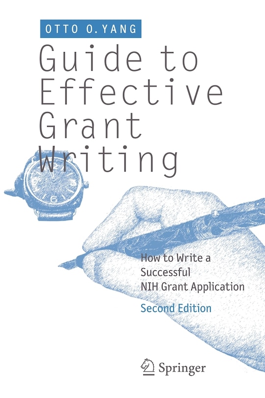 Guide to Effective Grant Writing: How to Write a Successful NIH Grant ...