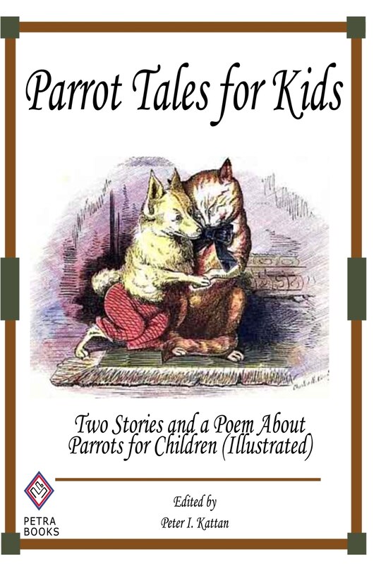 Parrot Tales For Kids: Two Stories And A Poem About Parrots For ...