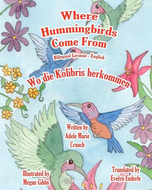 Where Hummingbirds Come From Bilingual German English | Indigo