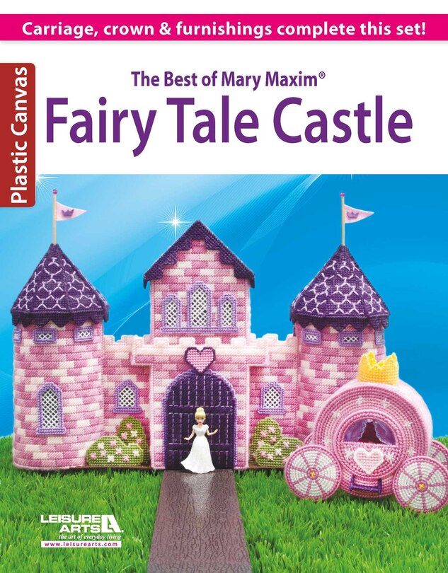 The Best Of Mary Maxim Fairy Tale Castle: Carriage, Crown & Furnishings ...