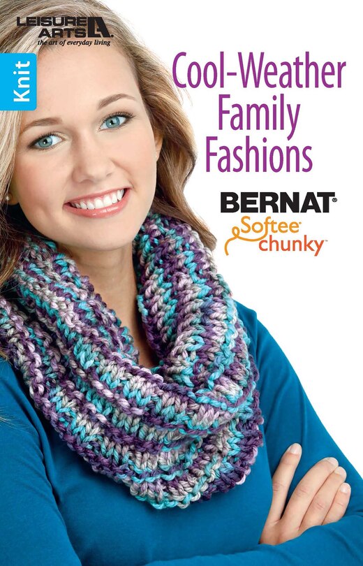 Cool-weather Family Fashions: Quick Hats, Scarves, Cowls & Mitts! Book ...