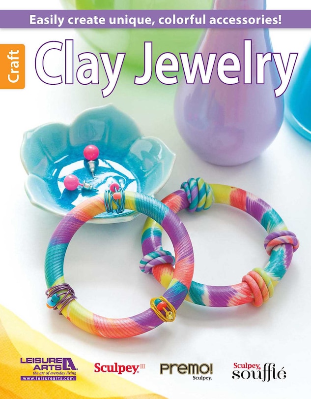 Clay Jewelry: Easily Create Unique, Colorful Accessories! Book By ...