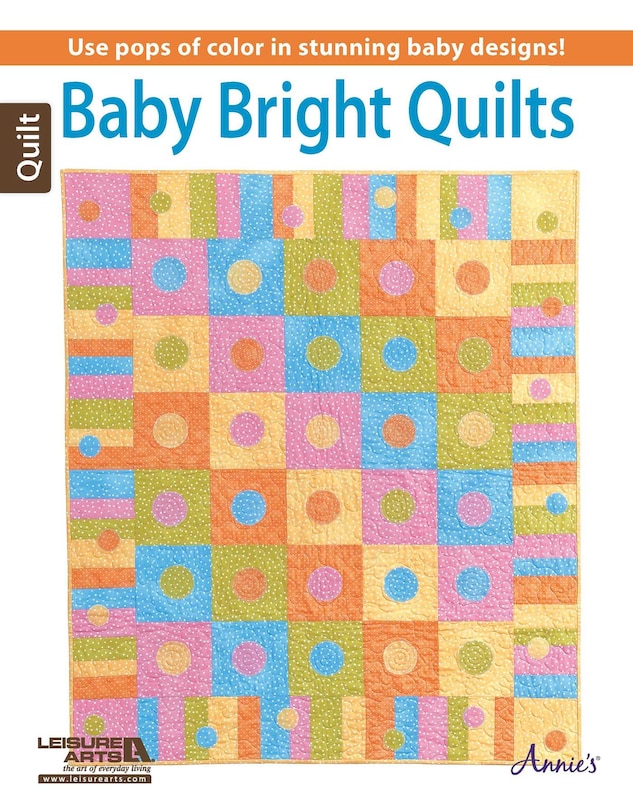 Baby Bright Quilts—use Pops Of Color In Stunning Baby Designs! Book By ...