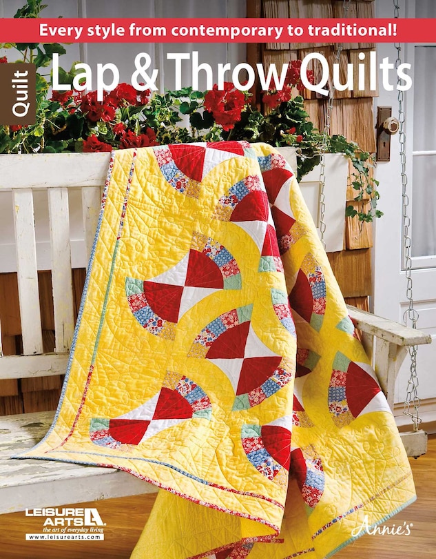 Lap & Throw Quilts: Every Style From Contemporary To Traditional! Book ...