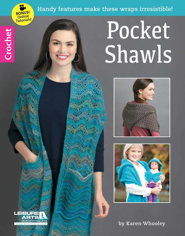 Pocket Shawls: Handy Features Make These Wraps Irresistible!; Bonus ...