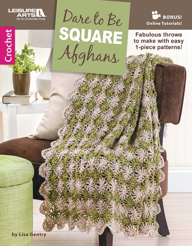 Dare To Be Square Afghans: Fabulous Throws To Make With Easy 1-piece ...