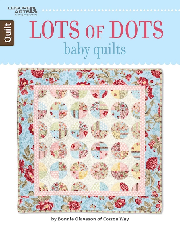 Lots Of Dots Baby Quilts Book By Leisure Leisure Arts, ('tp') | Indigo