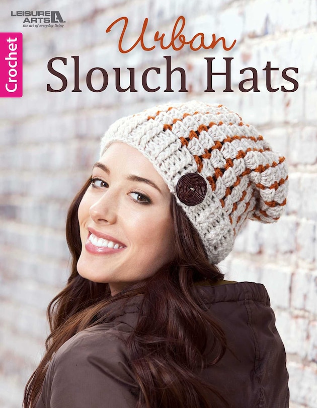 Crochet Urban Slouch Hats: 10 Fabulous Designs Book By Kristi Simpson ...