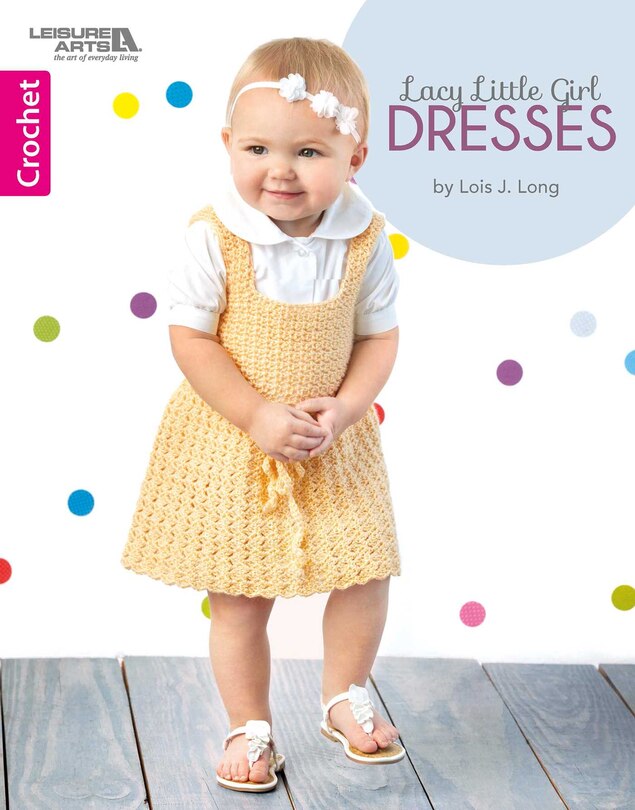 Lacy Little Girl Dresses Book By Lois J Long, ('tp') | Indigo