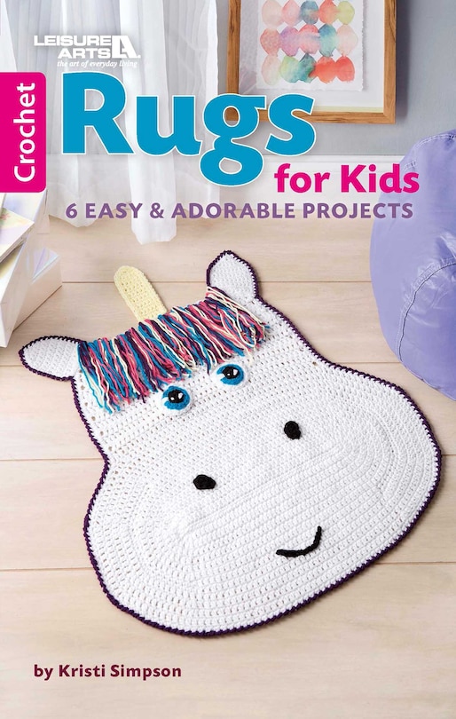 Crochet Rugs For Kids: 6 Easy & Adorable Projects Book By Kristi ...