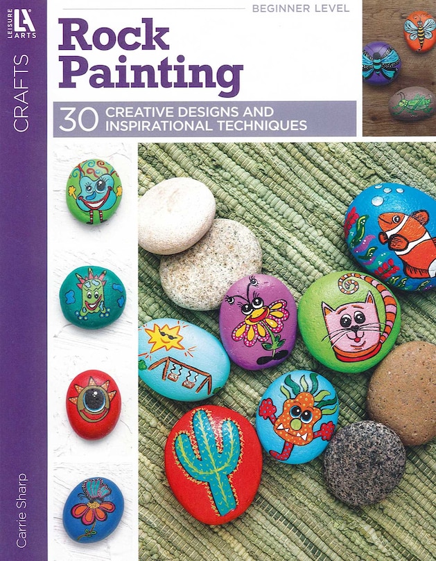 Rock Painting— 30 Creative Designs And Inspirational Techniques Book By ...