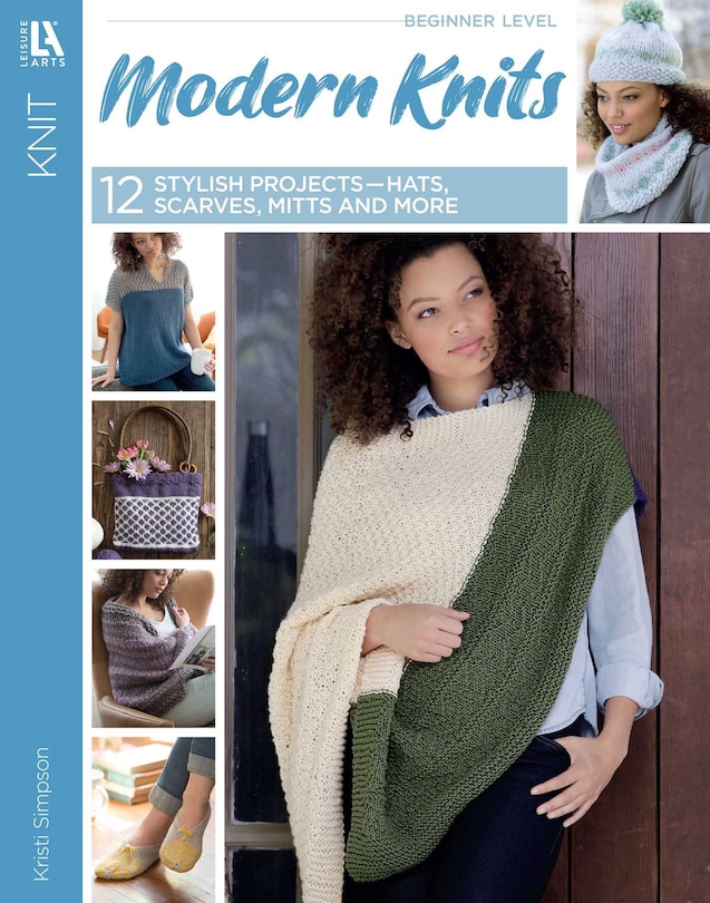 Modern Knits: 12 Stylish Projects—hats, Scarves, Mitts And More Book By ...