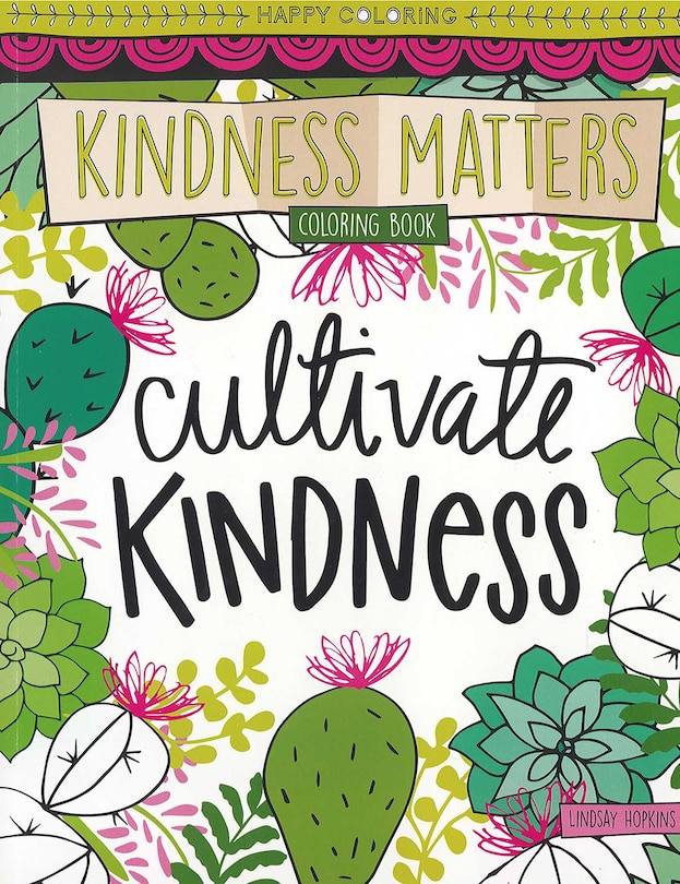 Kindness Matters Coloring Book: Happy Coloring Book By Lindsay Hopkins ...