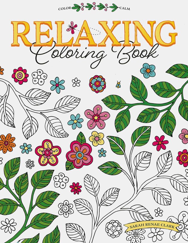 Relaxing Coloring Book: Color Calm Book By Sarah Rena Clark, ('tp ...
