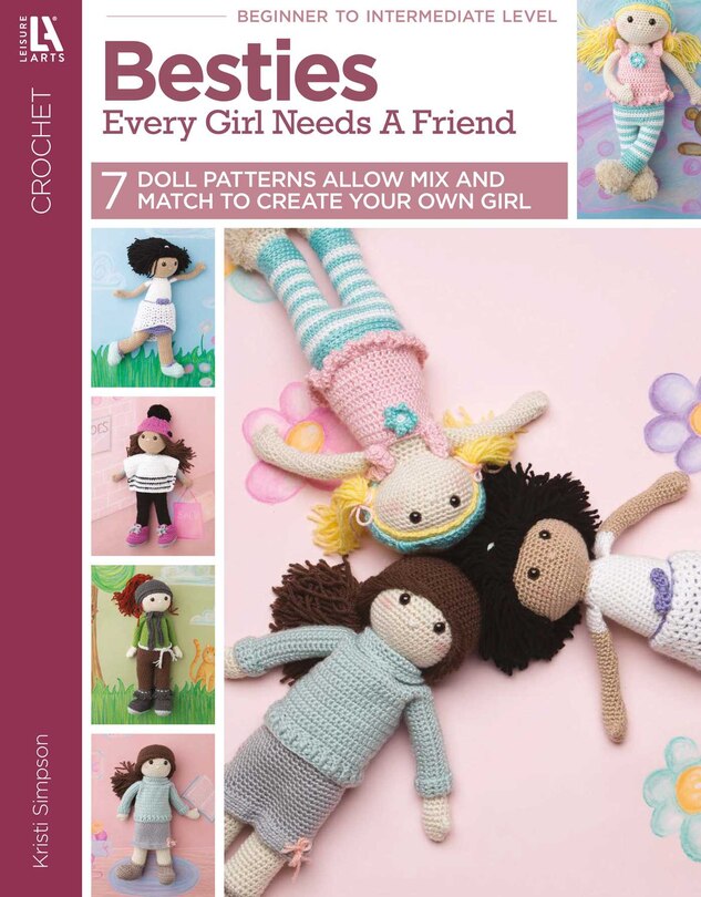 Besties—every Girl Needs A Friend: 7 Doll Patterns Allow Mix And Match ...