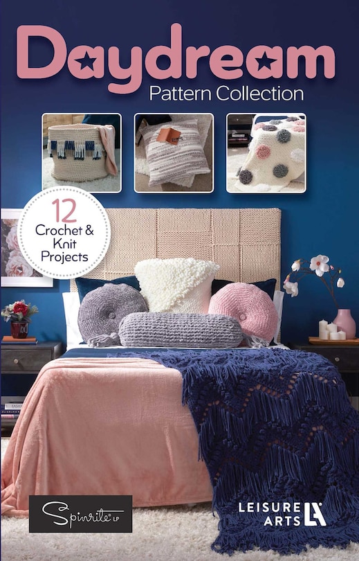 Daydream Pattern Collection: 12 Crochet & Knit Projects Book By Leisure ...