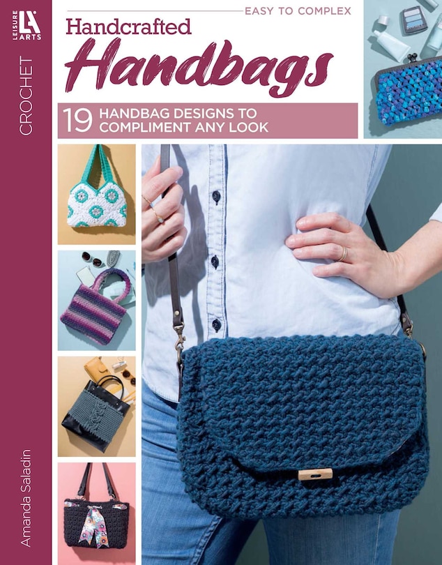 Crochet Handcrafted Handbags: Easy To Complex; 19 Handbag Designs To ...