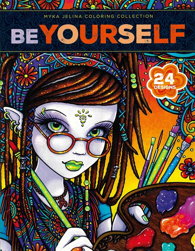 Be Yourself Coloring Book—24 Designs; Myka Jelina Coloring Collection ...