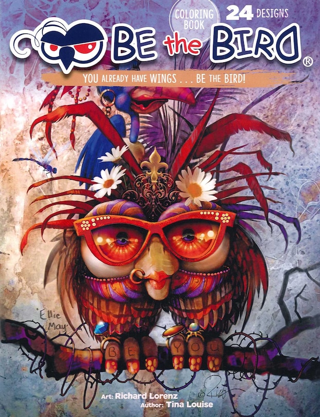 Be The Bird Coloring Book: You Already Have Wings...be The Birds ...