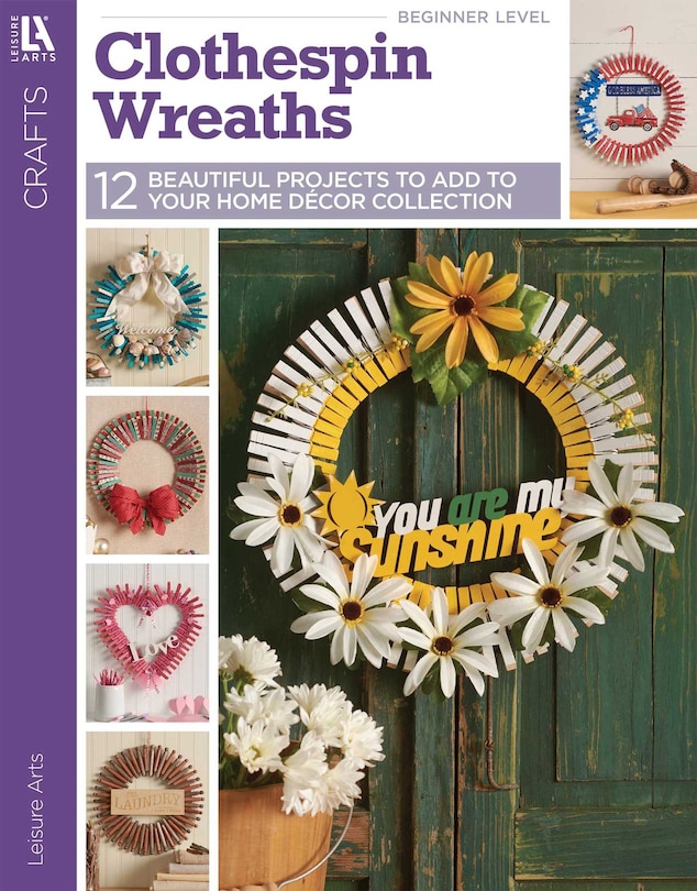 Clothespin Wreaths: 12 Beautiful Projects To Add To Your Home Decor ...