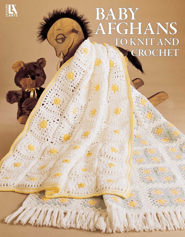 Baby Afghans To Knit And Crochet Book By Leisure Leisure Arts, ('tp ...