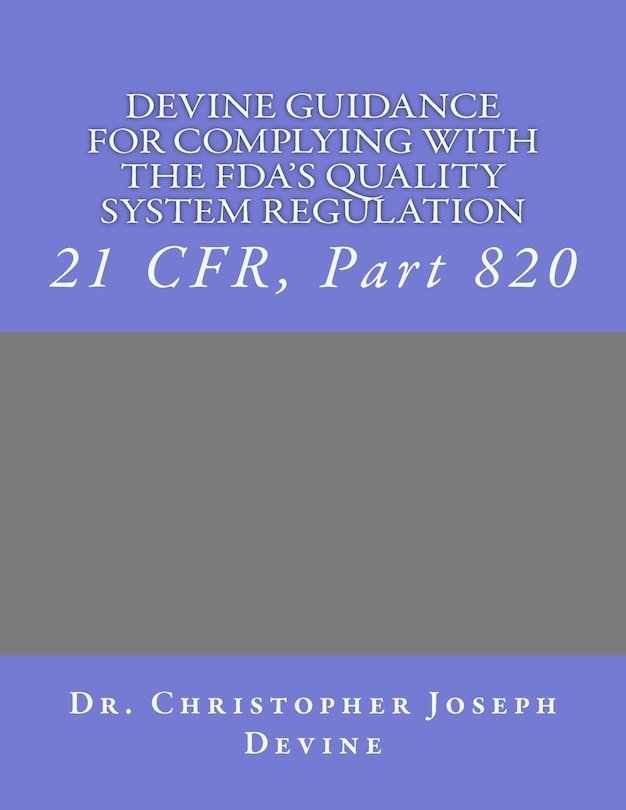 Devine Guidance For Complying With The Fda's Quality System Regulation ...