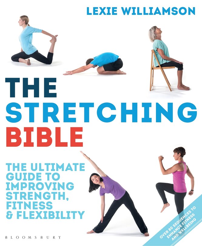 The Stretching Bible: The Ultimate Guide to Improving Fitness and Flexibility | Indigo
