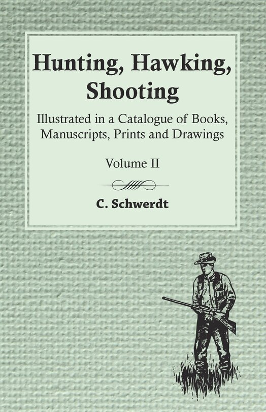 Hunting, Hawking, Shooting - Illustrated In A Catalogue Of Books ...