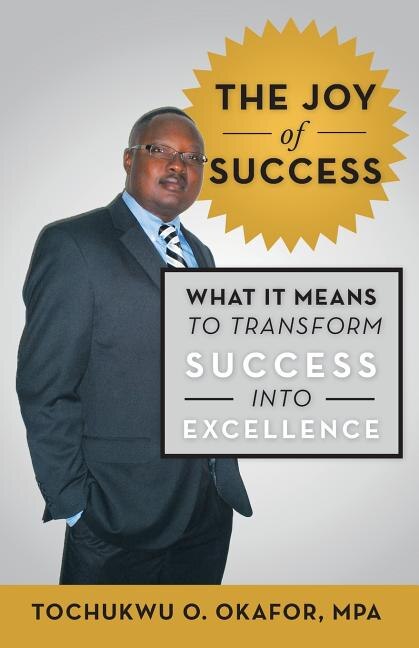 The Joy Of Success: What It Means To Transform Success Into Excellence ...