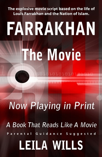 Farrakhan, The Movie: Now Playing In Print Book By Leila Wills, ('tp ...