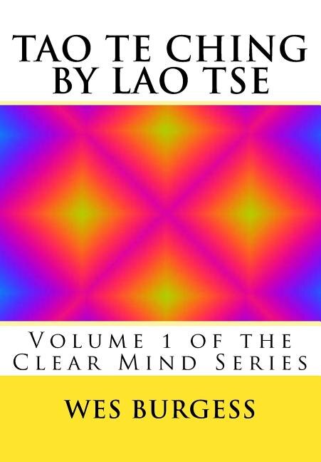 The Tao Te Ching by Lao Tse: Traditional Taoist Wisdom to Enlighten ...