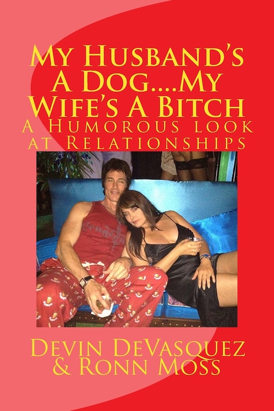 My Husband's A Dog... My Wife's A Bitch Book By Ronn Moss,devin ...