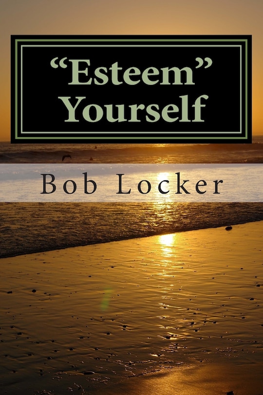 "esteem" Yourself Book By Bob Locker, ('tp') | Indigo
