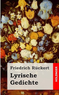 Lyrische Gedichte Book By Friedrich Ruckert, ('tp') | Indigo