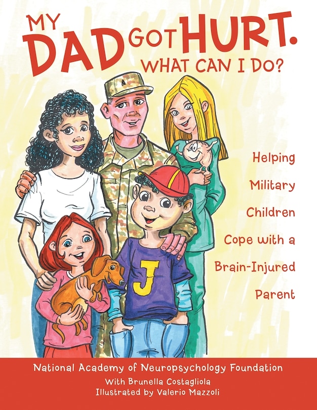 My Dad Got Hurt. What Can I Do?: Helping Military Children Cope With A ...