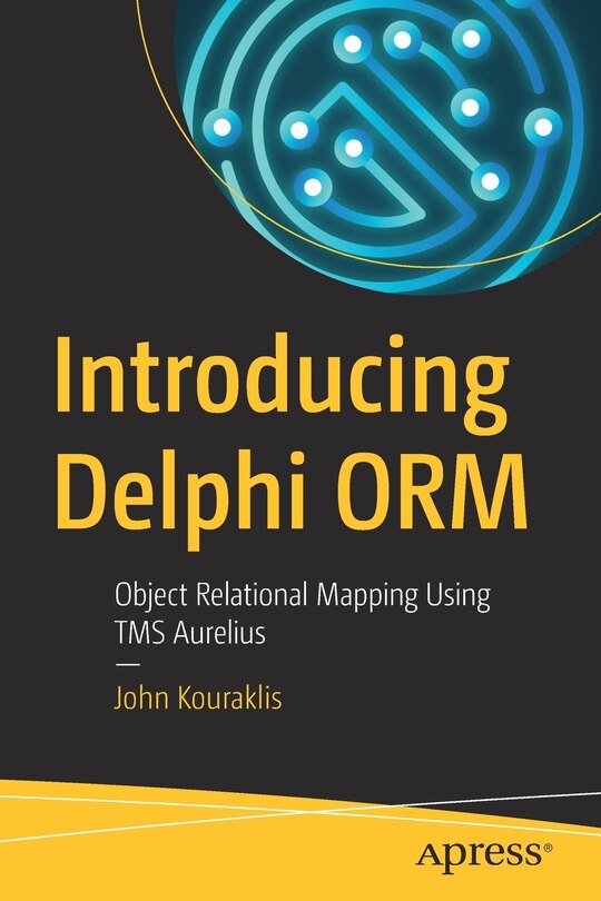 Introducing Delphi Orm: Object Relational Mapping Using Tms Aurelius | Indigo