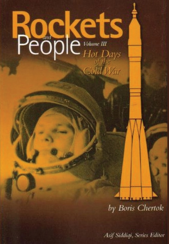 Rockets And People: Volume Iii: Hot Days Of The Cold War Book By Boris ...