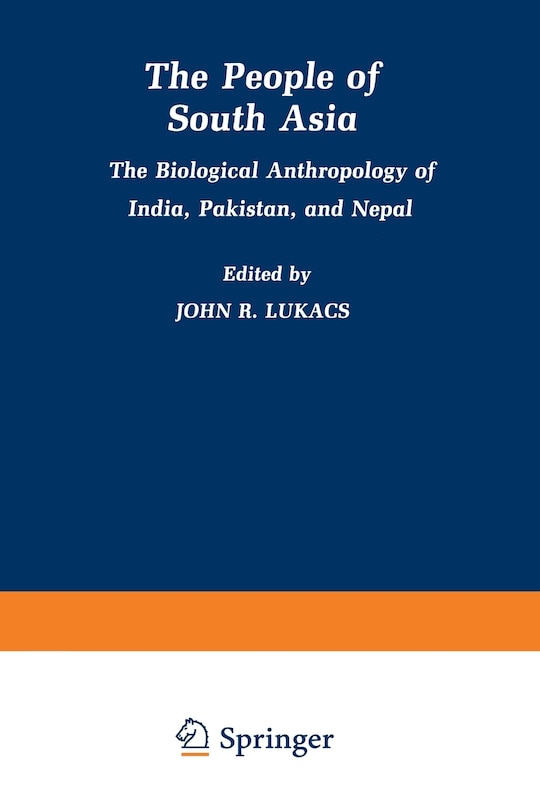 The People Of South Asia: The Biological Anthropology Of India ...