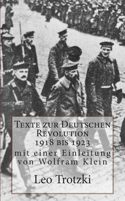 Texte Zur Deutschen Revolution 1918 Bis 1923 Book By Leo Trotzki, ('tp ...