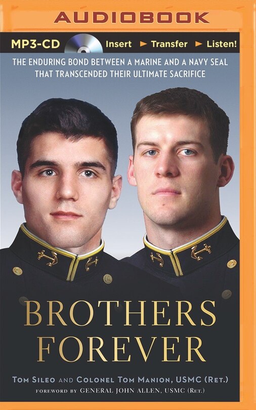 Brothers Forever: The Enduring Bond between a Marine and a Navy SEAL ...