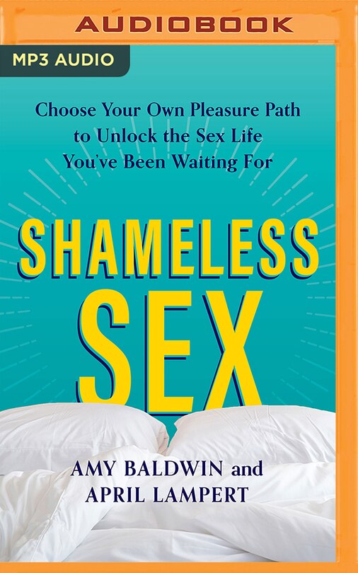 Shameless Sex Choose Your Own Pleasure Path To Unlock The Sex Life You