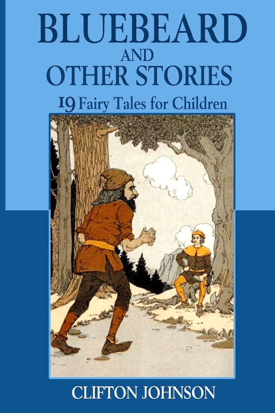 Bluebeard And Other Stories: 19 Fairy Tales For Children (illustrated ...