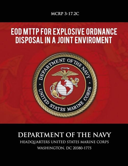 Eod Mttp For Explosive Ordnance Disposal In A Joint Environment Book By ...