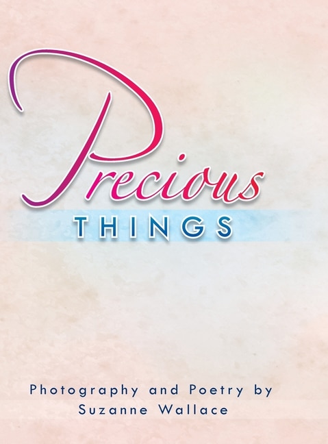 Precious Things Book By Suzanne Wallace, ('tc') | Indigo