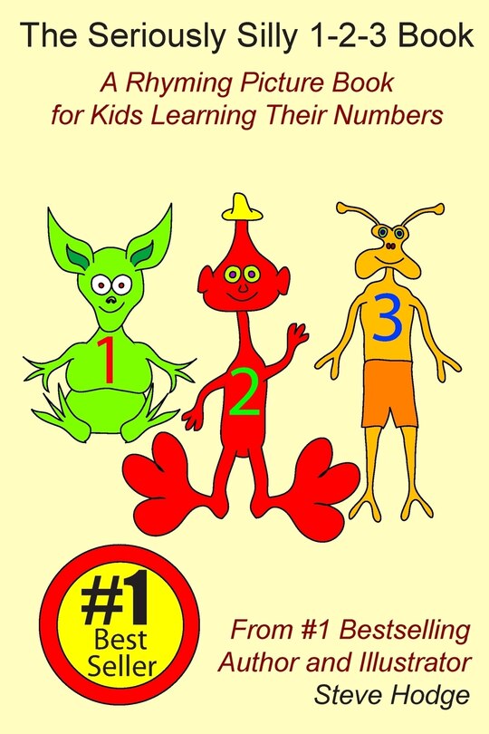 The Seriously Silly 1-2-3 Book: A Rhyming Picture Book for Kids ...