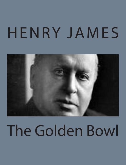 The Golden Bowl Book By Henry James, ('tp') | Indigo